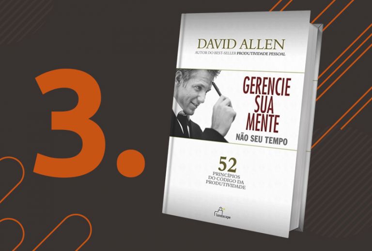 Conheça os 6 livros de David Allen - BLOG | Soluções exclusivas CALL DANIEL